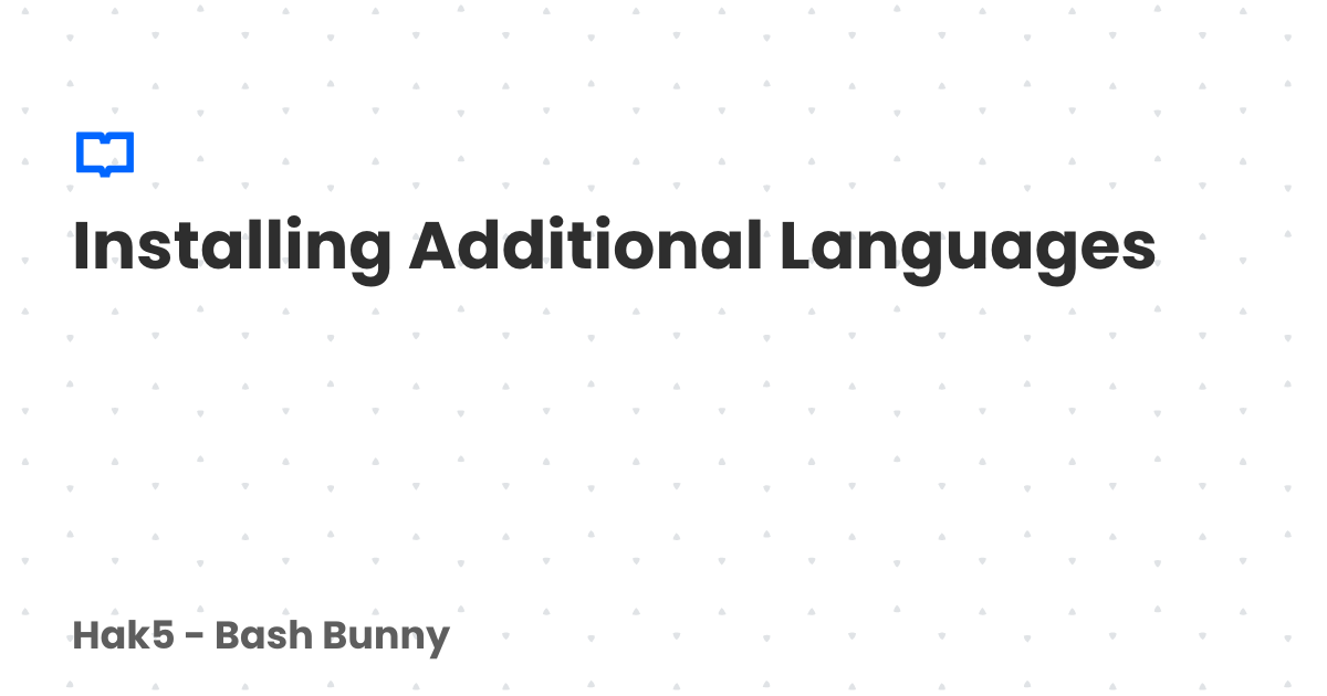 Installing Additional Languages | Hak5 - Bash Bunny