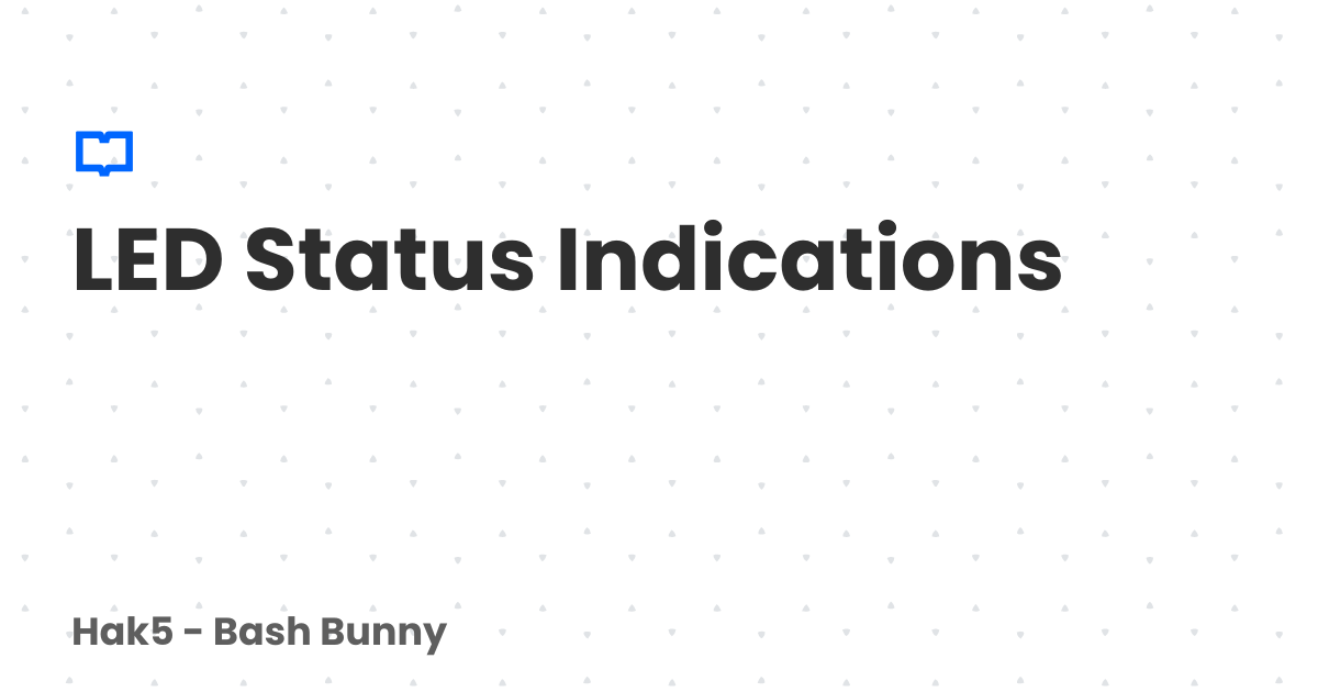 LED Status Indications | Hak5 - Bash Bunny