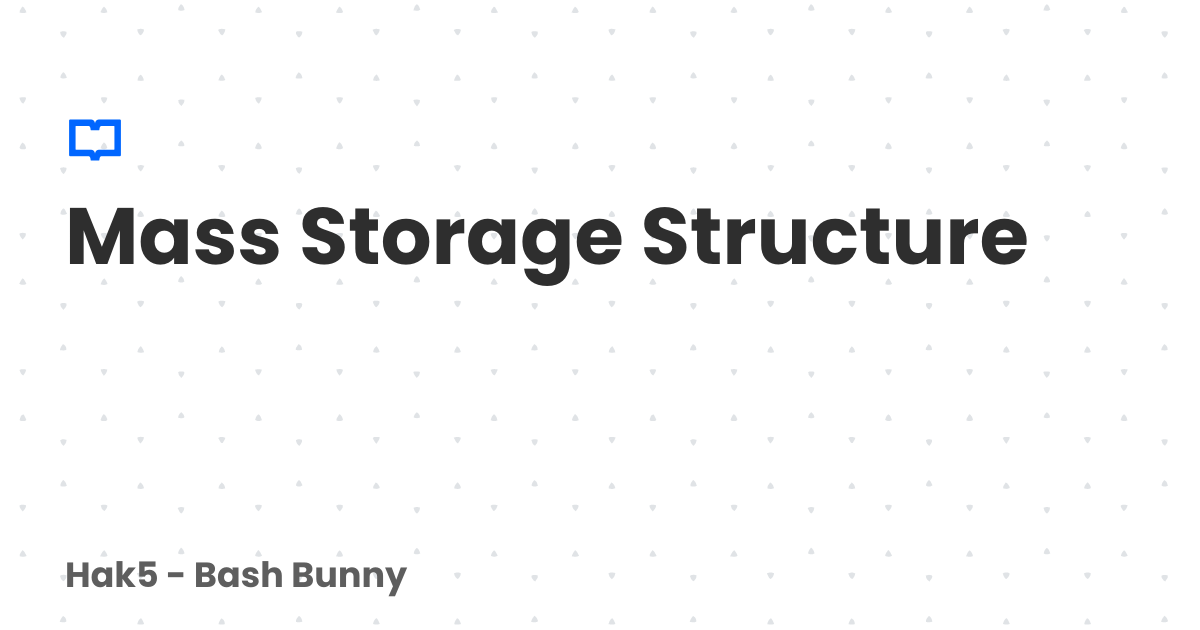 Mass Storage Structure | Hak5 - Bash Bunny
