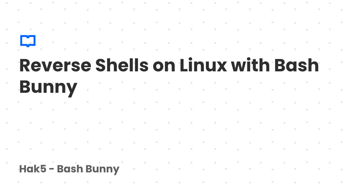 Reverse Shells on Linux with Bash Bunny | Hak5 - Bash Bunny