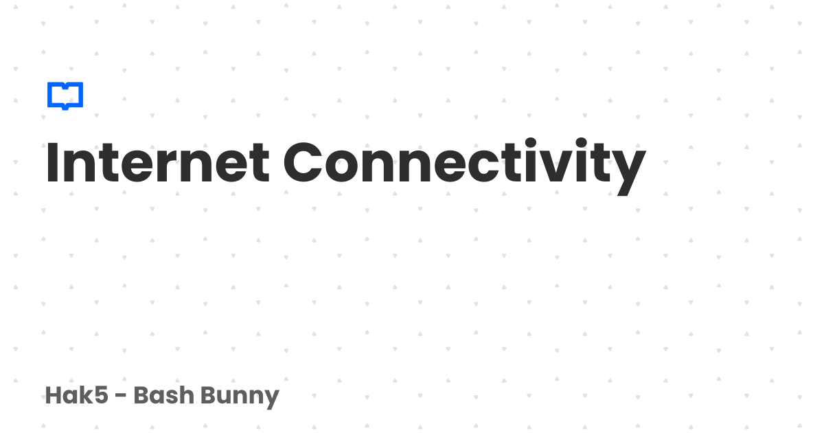 Internet Connectivity | Hak5 - Bash Bunny