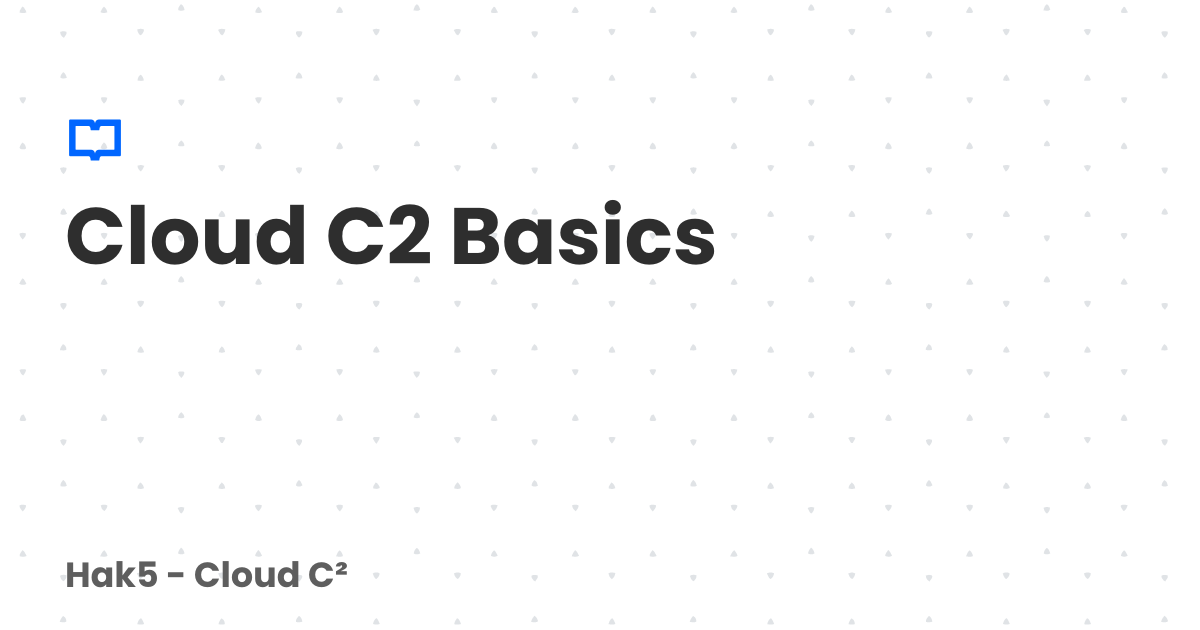Cloud C2 Basics | Hak5 - Cloud C²