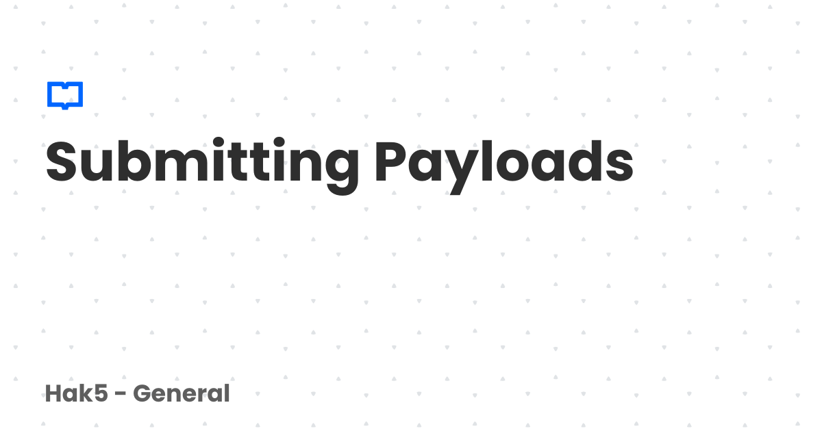 Submitting Payloads | Hak5 - General