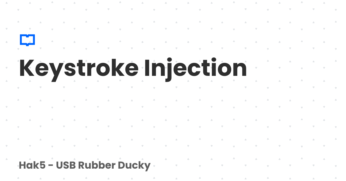 Keystroke Injection | Hak5 - USB Rubber Ducky