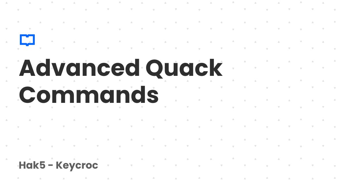Advanced Quack Commands | Hak5 - Key Croc
