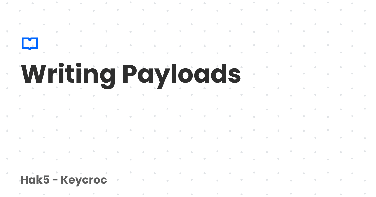 Writing Payloads | Hak5 - Key Croc