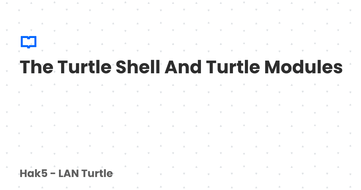 The Turtle Shell And Turtle Modules | Hak5 - LAN Turtle