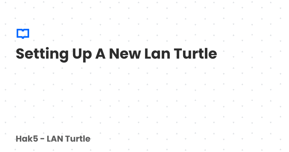 Setting Up A New Lan Turtle | Hak5 - LAN Turtle