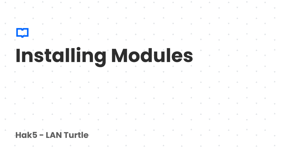 Installing Modules | Hak5 - LAN Turtle
