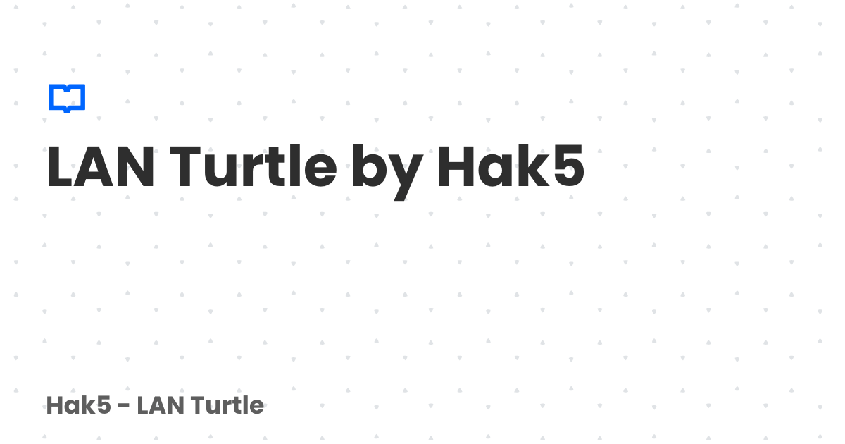LAN Turtle by Hak5 | Hak5 - LAN Turtle