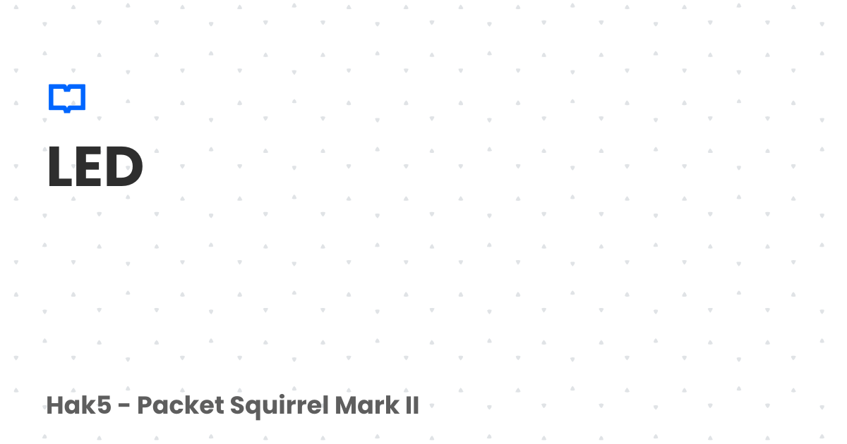 LED | Hak5 - Packet Squirrel Mark II