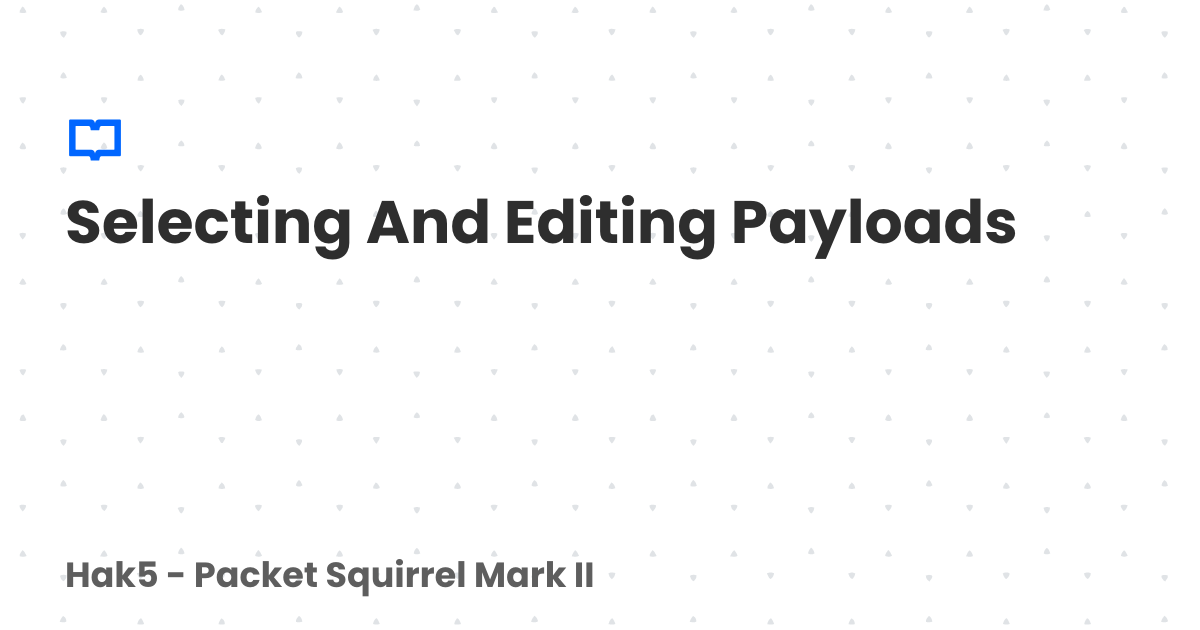 Selecting And Editing Payloads | Hak5 - Packet Squirrel Mark II
