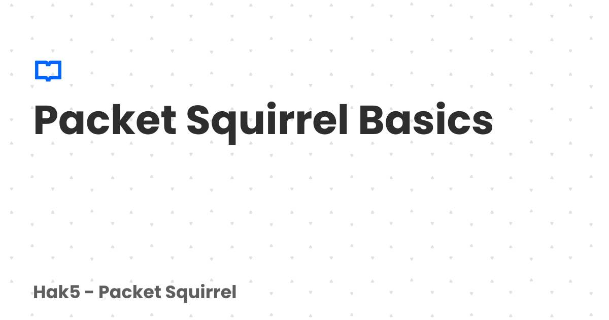 Packet Squirrel Basics | Hak5 - Packet Squirrel