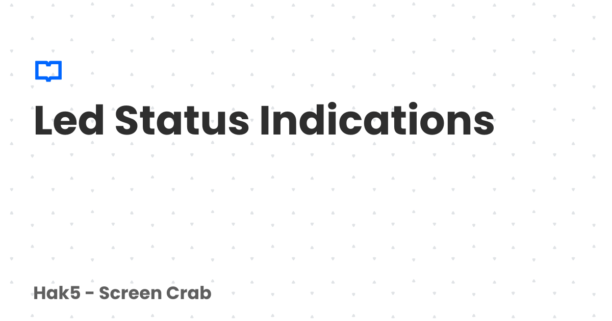 Led Status Indications | Hak5 - Screen Crab