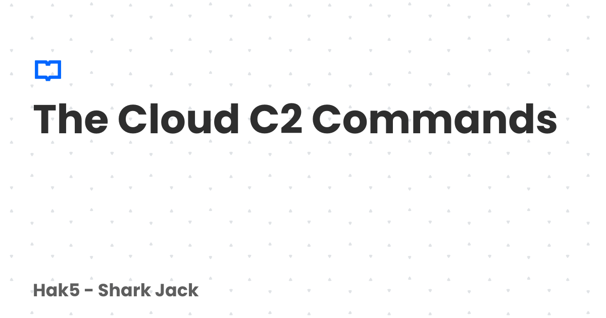 The Cloud C2 Commands | Hak5 - Shark Jack