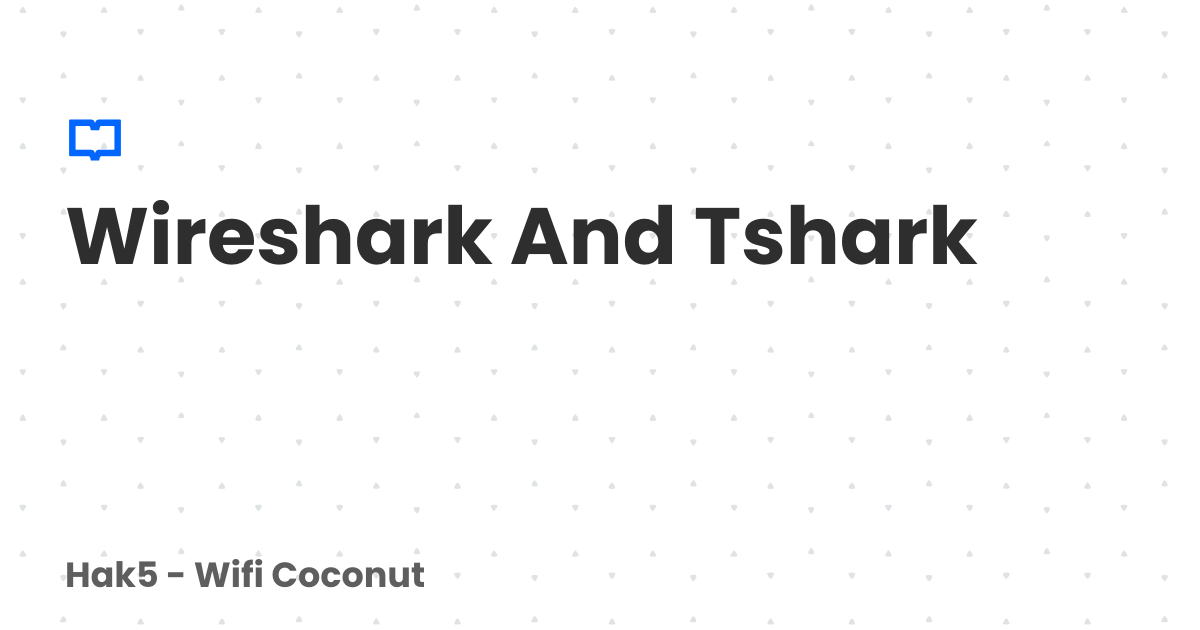 Wireshark And Tshark | Hak5 - WiFi Coconut