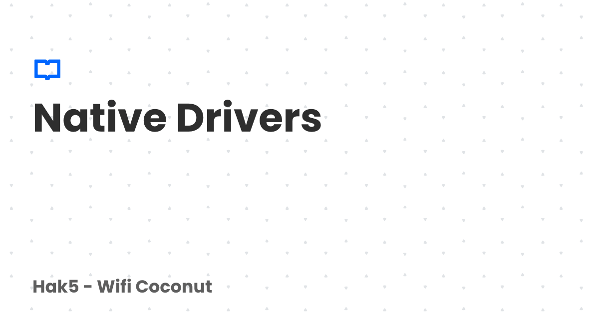 Native Drivers | Hak5 - WiFi Coconut