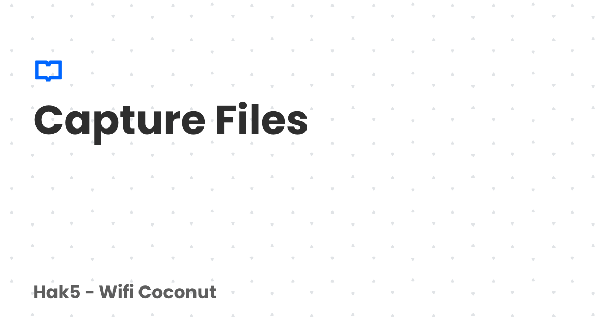 Capture Files | Hak5 - WiFi Coconut