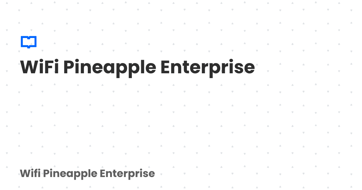 WiFi Pineapple Enterprise | Hak5 - WiFi Pineapple - Enterprise