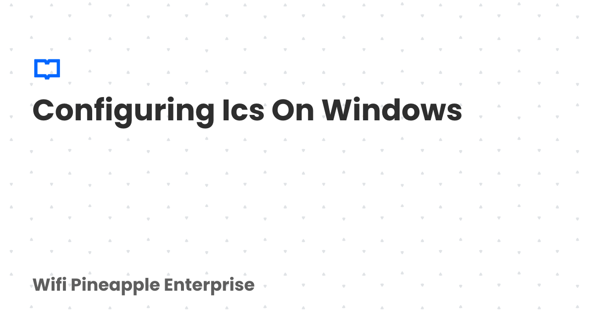 Configuring Ics On Windows | Hak5 - WiFi Pineapple - Enterprise