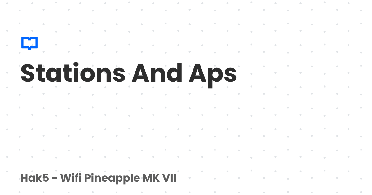 Stations And Aps | Hak5 - WiFi Pineapple MK VII