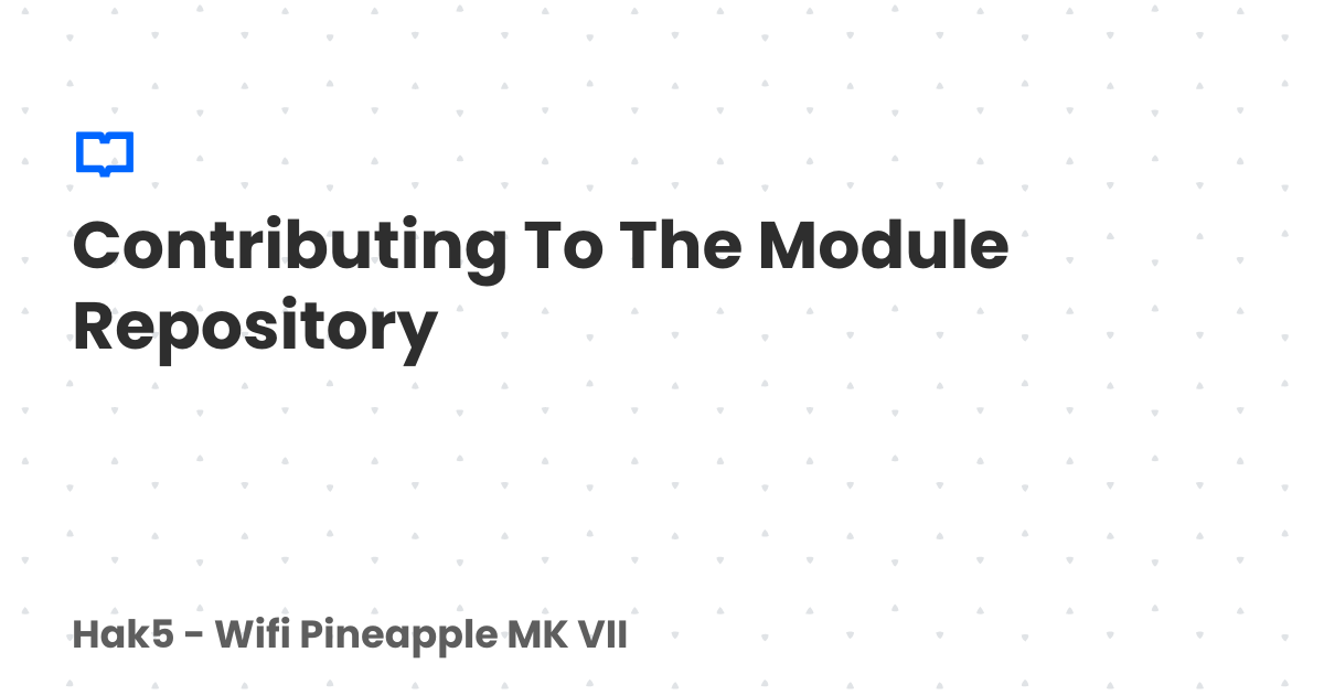 Contributing To The Module Repository | Hak5 - WiFi Pineapple MK VII